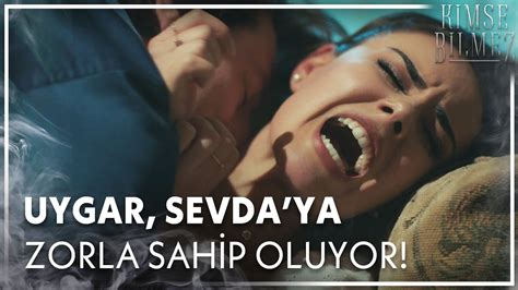 Uygar dan Sevda ya ahlaksız teklif Kimse Bilmez YouTube