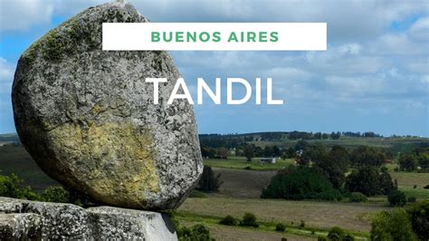 Cuatro Lugares Para Visitar En Tandil Buenos Aires Youtube