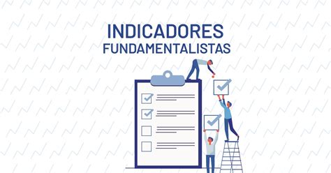 Indicadores fundamentalistas O guia completo para iniciantes Análise