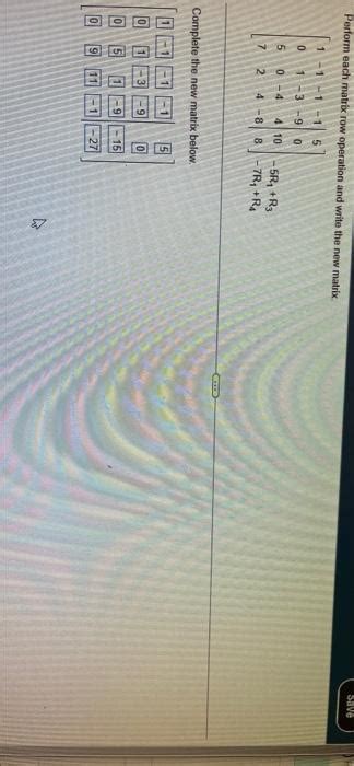 solved perform each matrix row operation and write the new