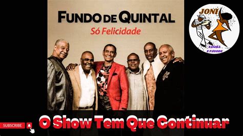 O Show Tem Que Continuar Grupo Fundo De Quintal YouTube