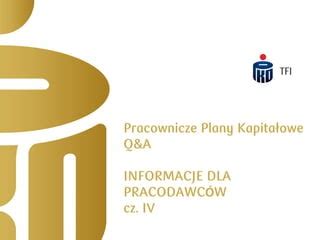 PPK Informacje dla Pracodawców cz IV PPT