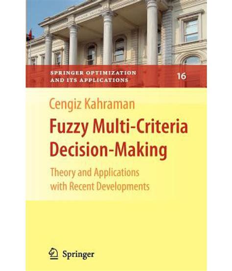 fuzzy multi criteria decision making theory and applications with recent developments buy