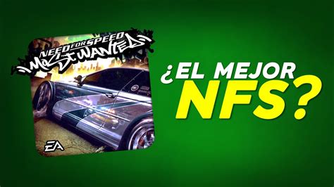 Need For Speed Most Wanted Por Qu Es El Mejor Nfs Youtube