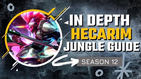 HOW TO MASTER HECARIM JUNGLE Season 12 In Depth Hecarim Guide YouTube