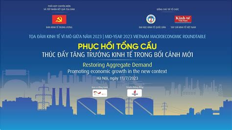 Tọa đàm kinh tế Phục hồi tổng cầu thúc đẩy tăng trưởng kinh tế trong