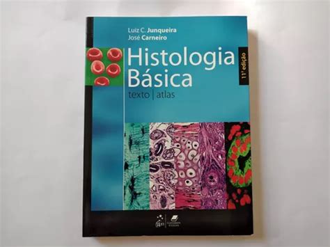 Livro Histologia Básica Texto Atlas Junqueira E Carneiro 11 Edição