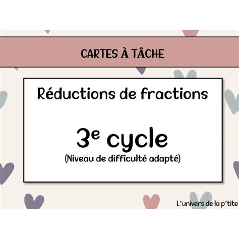 Réductions de fractions Cartes à tâche