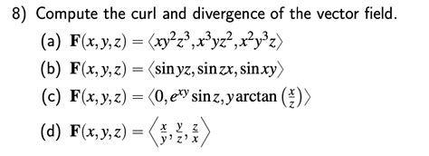 solved 8 compute the curl and divergence of the vector