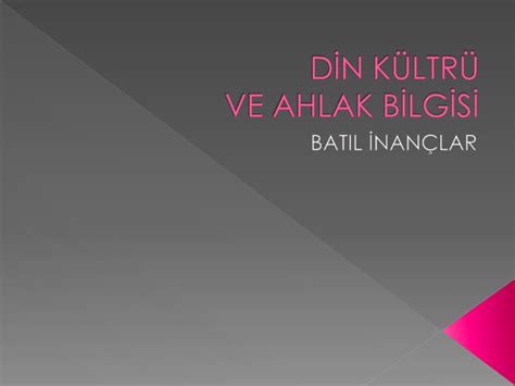PPT DİN KÜLTRÜ VE AHLAK BİLGİSİ PowerPoint Presentation free