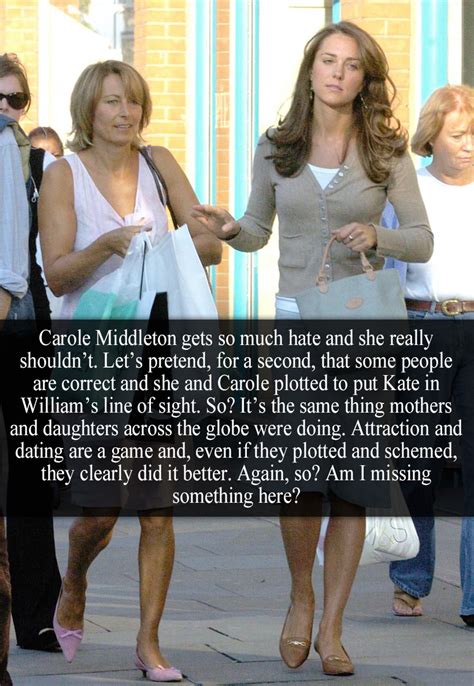 Royal Confessions Carole Middleton Gets So Much Hate And She Really