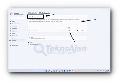 Windows 11 de Metin Boyutu Nasıl Değiştirilir TeknoAjan