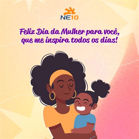 Feliz Dia Das Mulheres Frases Mensagens E Frases Para Homenagear