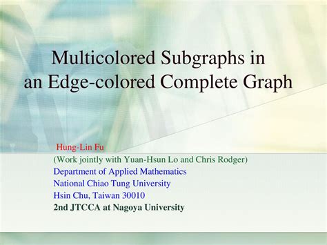 multicolored subgraphs in an edge colored complete graph ppt download