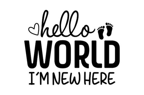 Premium Vector Hello World I M New Here