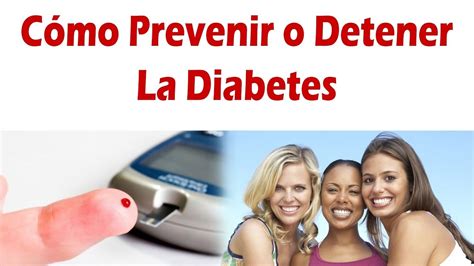 COMO PREVENIR LA DIABETES 6 Pasos Para Evitar La Diabetes Naturalmente