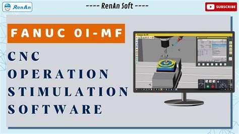 cnc operation simulation software fanuc 0i mf 【renan soft】 youtube
