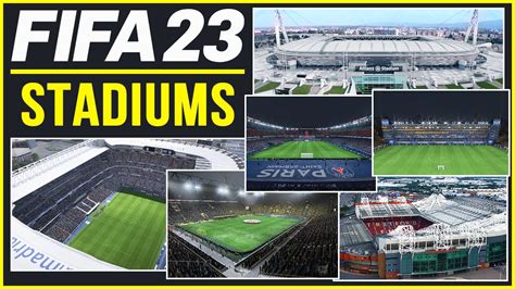 FIFA 23 ALL 105 LICENSED STADIUMS Ft NEW MORE YouTube