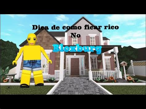 Dica De Como Ficar Rico No Bloxburg Roblox Youtube