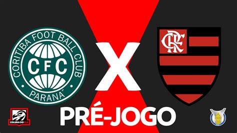 Jogo ao vivo escalações e mais saiba tudo sobre Coritiba x Flamengo