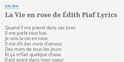 LA VIE EN ROSE DE ÉDITH PIAF LYRICS by DALIDA Quand il me prend
