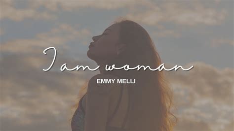 I Am Woman Emmy Meli Song Lyrics YouTube