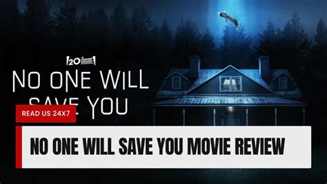 No One Will Save You Movie Review 2024 A Terrifying Encounter With