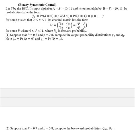 solved binary symmetric cannel let i be the bsc its input