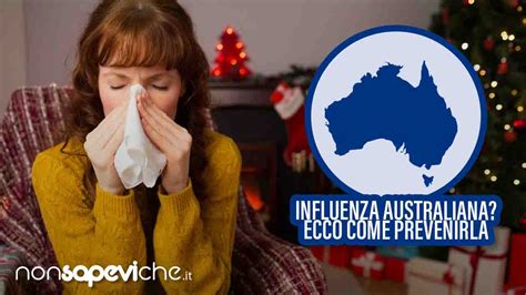 Influenza Australiana Ecco Il Picco Per Natale Come Prevenirla