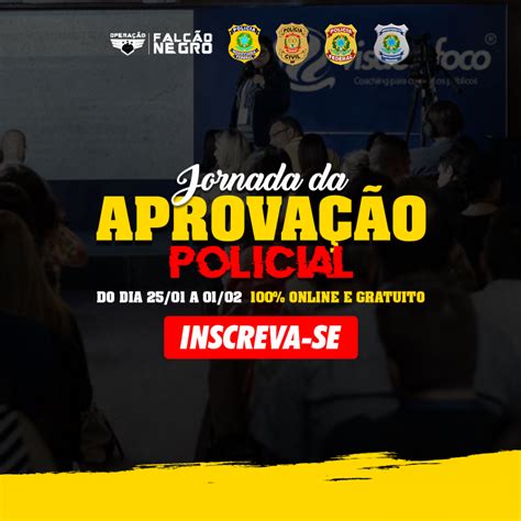 Jornada Da Aprovacao Policial Gabriela Melo Vis O E Foco