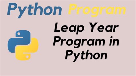 Python Program To Check Leap Year Leap Year Program In Python Youtube
