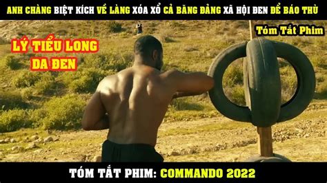 Review Phim Anh Chàng BIỆT KÍCH Về Làng Xóa Sổ Cả Băng Đảng Xã Hội