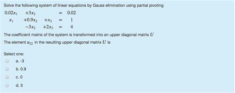 solved solve the following system of linear equations by
