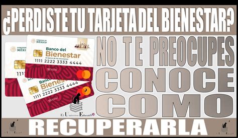 Perdiste tu Tarjeta del Bienestar No te preocupes aquí vas