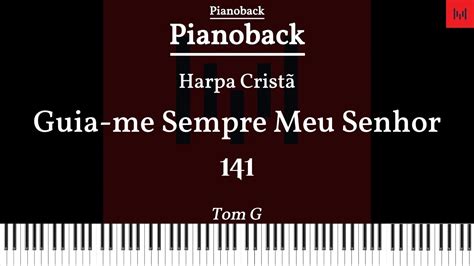PIANOBACK Harpa Cristã Guia me Sempre Meu Senhor 141 TOM G LEGENDADO