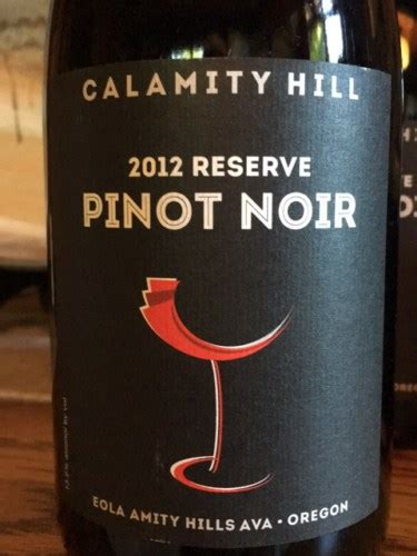 Calamity Hill Reserve Pinot Noir Vivino Us