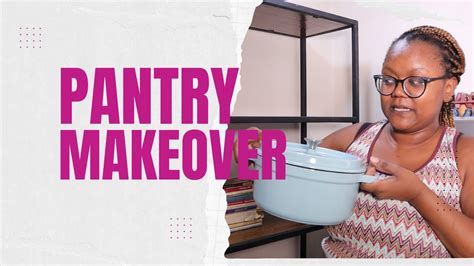 Pantry Makeover Leo Tunapika Youtube