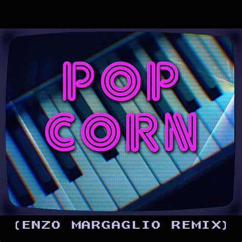 Popcorn Enzo Margaglio Remix Single By Enzo Margaglio Spotify