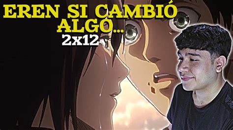 NO OTAKU Reacciona Por PRIMERA VEZ A SHINGEKI No KYOJIN 2x12 YouTube