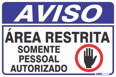 Placa Sinaliza O Aviso Rea Restrita X Cm R Em Mercado