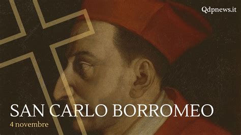 Santi beati e ricorrenze di oggi venerdì 4 novembre San Carlo