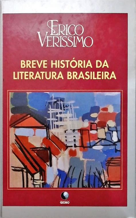 Breve Hist Ria Da Literatura Brasileira Rico Ver Ssimo Tra A