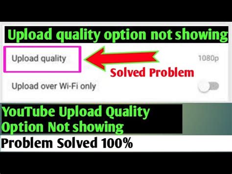No Upload Quality Option Show On Youtube App Upload Quality Option
