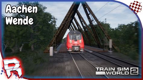 Aachen WendeTrain Sim World 2 TSW2 038 Schnellfahrstrecke Köln