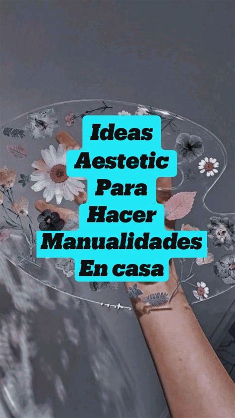 Ideas Aestetic Para Hacer Manualidades En Casa Manualidades Para