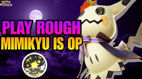 PLAY ROUGH MIMIKYU IS A BETTER MIMIKYU TO PLAY POKEMON UNITE