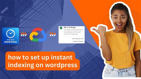 How To Setup Instant Indexing On Your WordPress Website YouTube