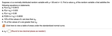 solved suppose x is a normally distributed random variable with l 38 and 0 3 find a value