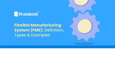 What Are The Components Of Flexible Manufacturing System