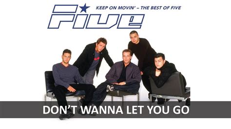 Five Don T Wanna Let You Go Lyrics Youtube
